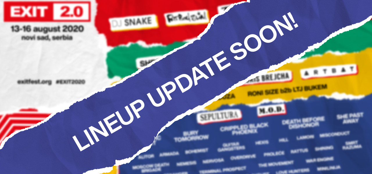 EXIT Festival 2.0 - 13-16 August 2020 - Novi Sad, Serbia #EXIT2020